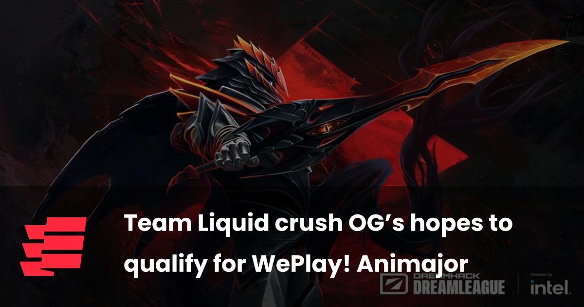 Team Liquid crush OG’s hopes to qualify for WePlay! Animajor | esports.gg