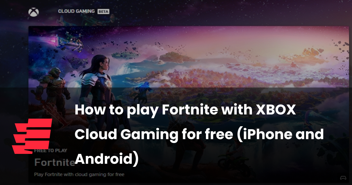 How to play Fortnite with XBOX Cloud Gaming for free (iPhone and ...