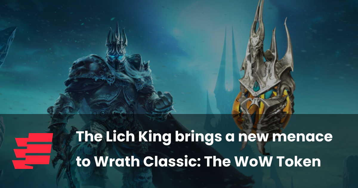 The Lich King brings a new menace to Wrath Classic: The WoW Token ...