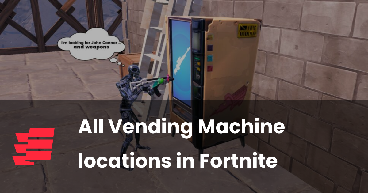 All Vending Machine locations in Fortnite | esports.gg
