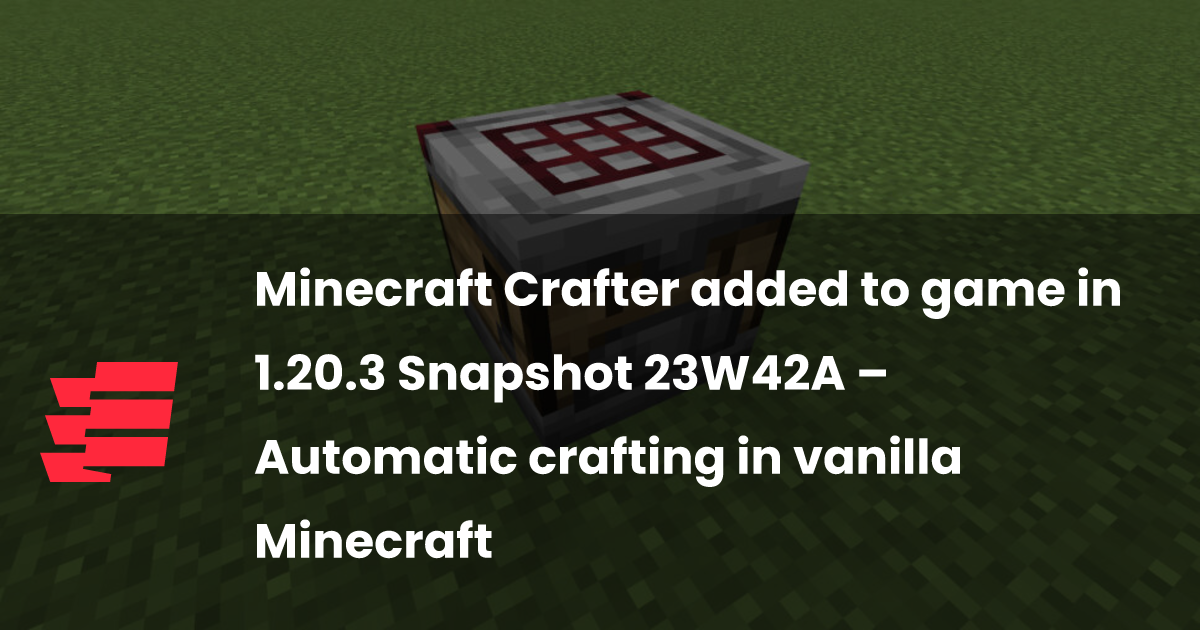 Minecraft Crafter added to game in 1.20.3 Snapshot 23W42A – Automatic crafting in vanilla ...