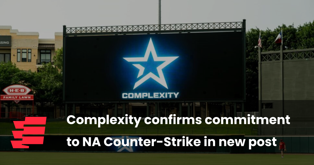 Complexity confirms commitment to NA Counter-Strike in new post ...