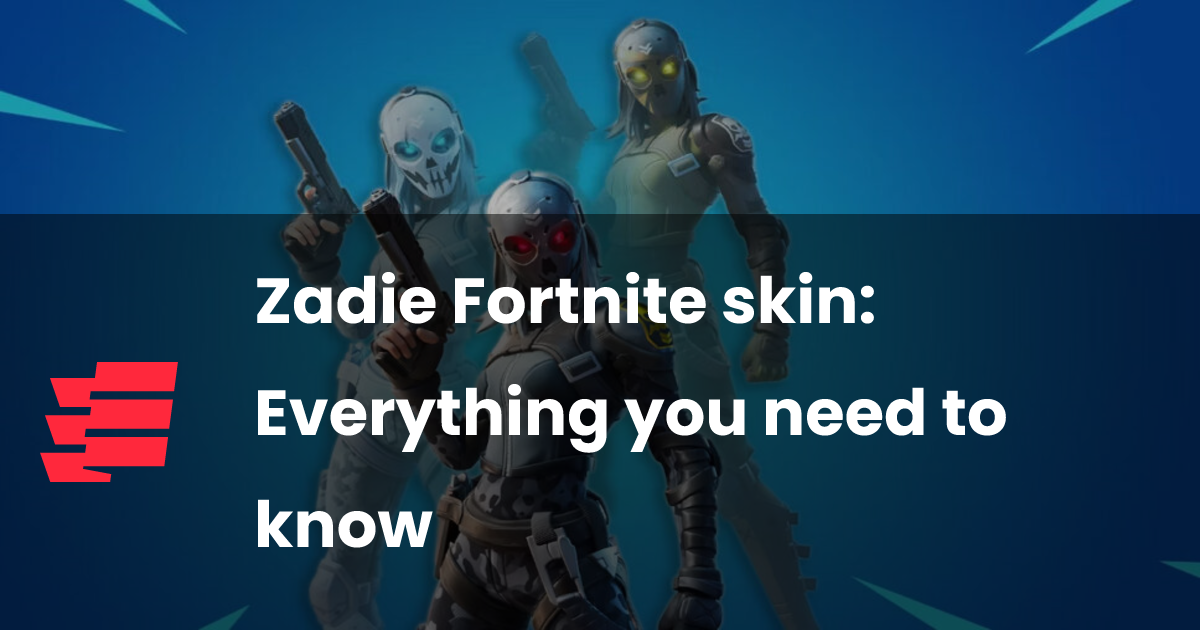 Zadie Fortnite skin: Everything you need to know | esports.gg