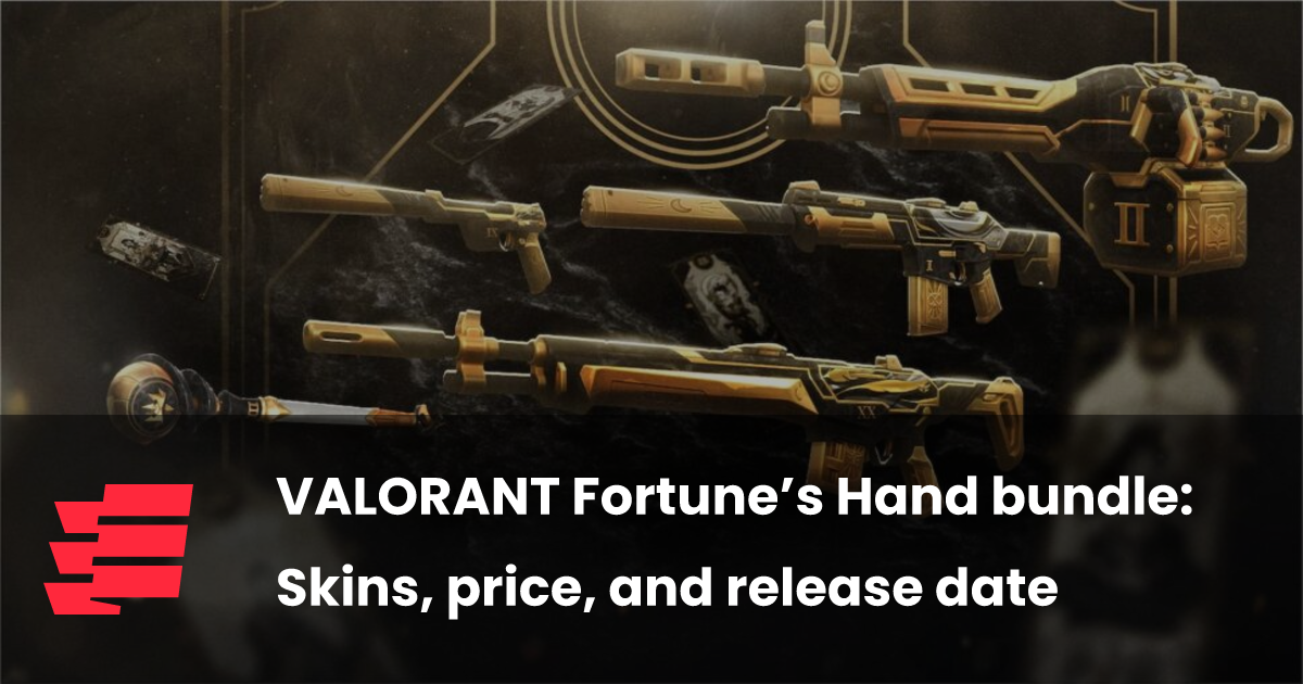VALORANT Fortune’s Hand bundle: Skins, price, and release date | esports.gg