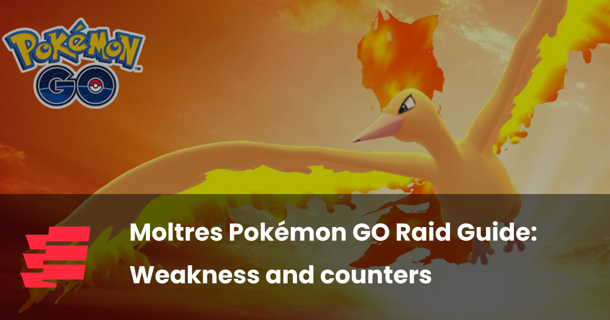 Moltres Pokémon GO Raid Guide: Weakness and counters | esports.gg