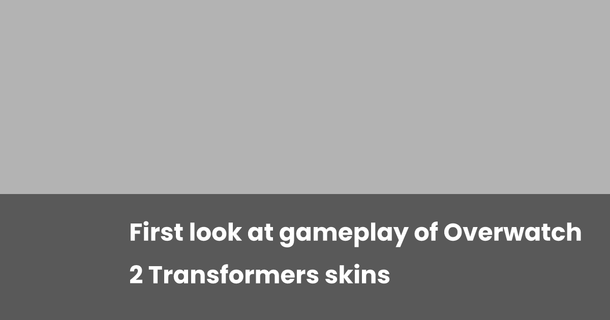 First look at gameplay of Overwatch 2 Transformers skins | esports.gg
