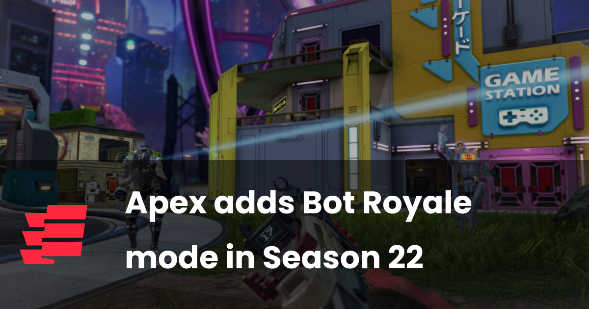 Apex adds Bot Royale mode in Season 22 | esports.gg