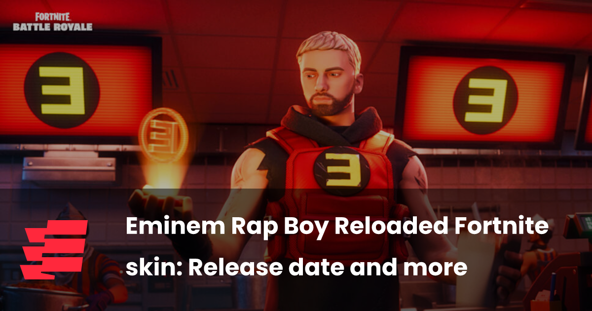 Eminem Rap Boy Reloaded Fortnite skin: Release date and more | esports.gg