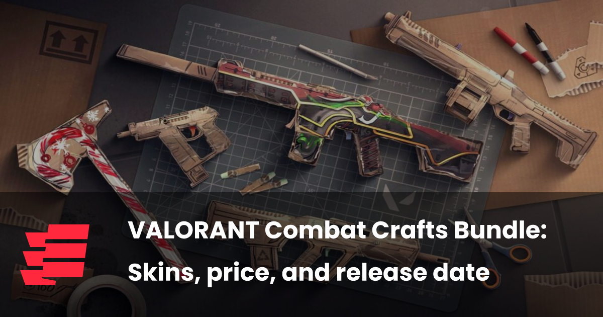 VALORANT Combat Crafts Bundle: Skins, price, and release date | esports.gg