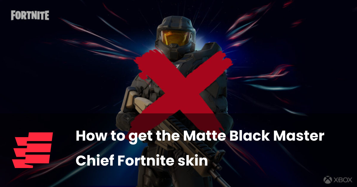 How to get the Matte Black Master Chief Fortnite skin | esports.gg