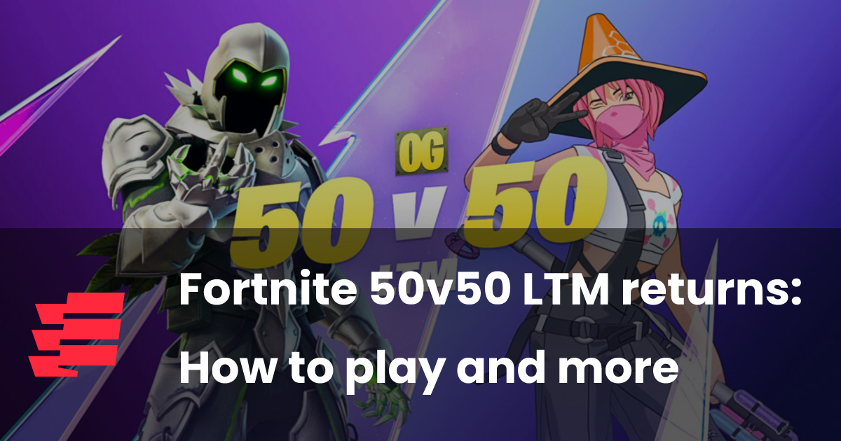 Fortnite 50v50 LTM returns: How to play and more | esports.gg