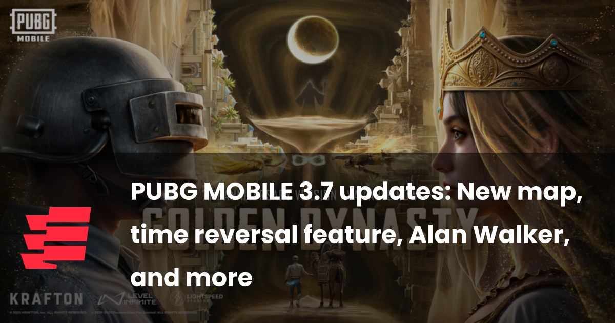 PUBG MOBILE 3.7 updates: New map, time reversal feature, Alan Walker ...