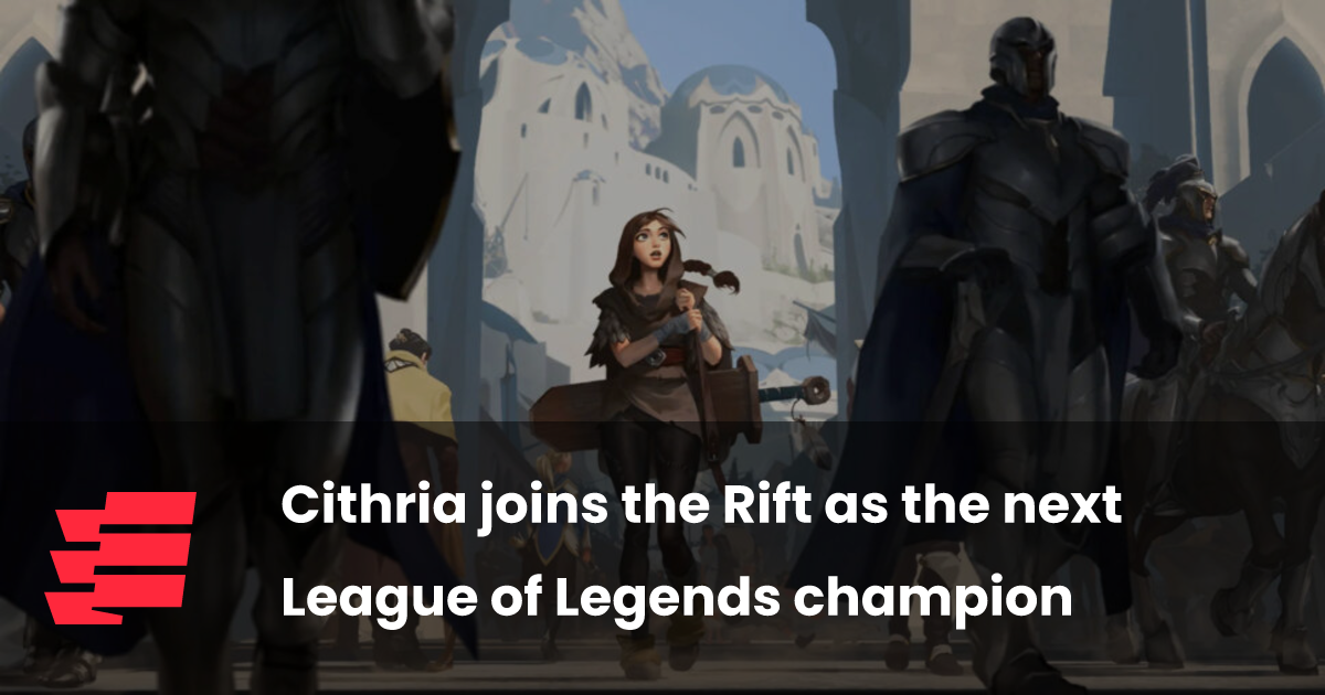 Cithria joins the Rift as the next League of Legends champion | esports.gg
