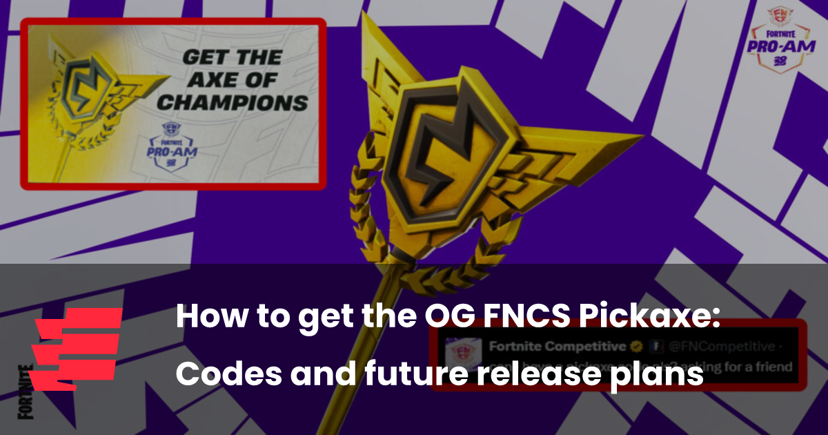 How to get the OG FNCS Pickaxe: Codes and future release plans | esports.gg