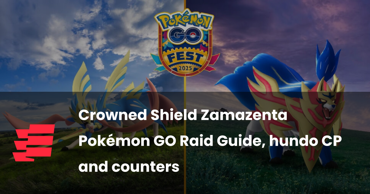Crowned Shield Zamazenta Pokémon GO Raid Guide, hundo CP and counters ...
